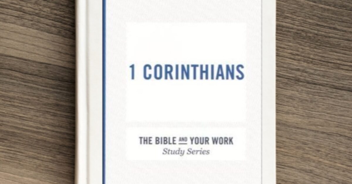 1 Corinthians (Bible Study Book) | Theology of Work