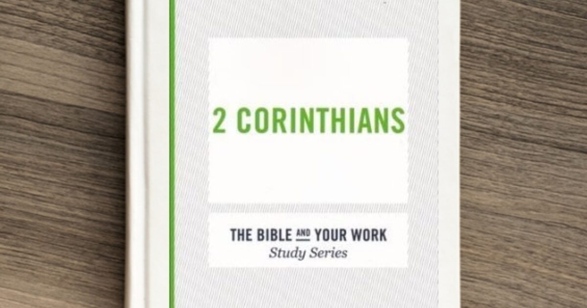 2 Corinthians (Bible Study Book) | Theology of Work