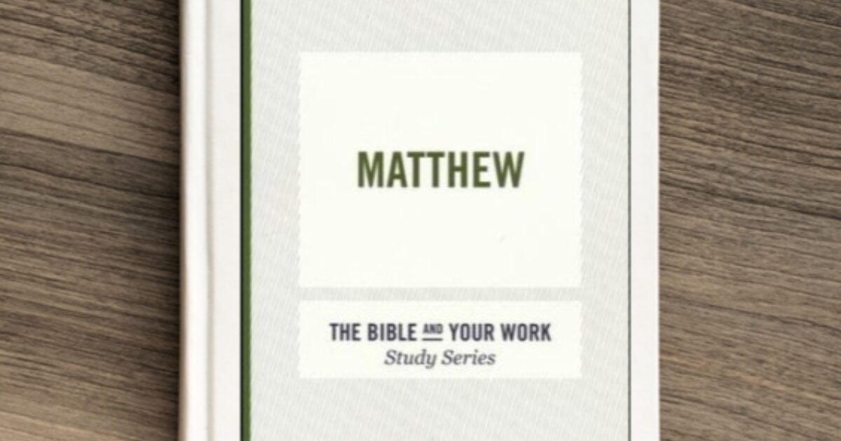 Matthew (Bible Study Book) | Theology of Work