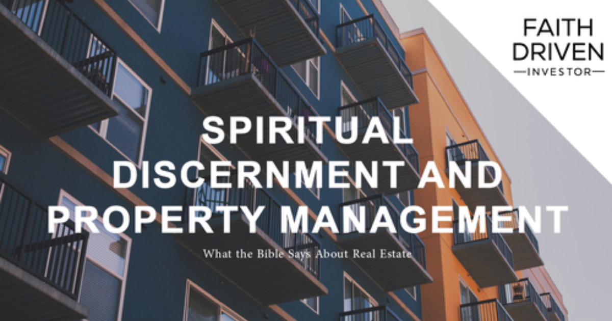 Spiritual Discernment and Property Management… | Theology of Work