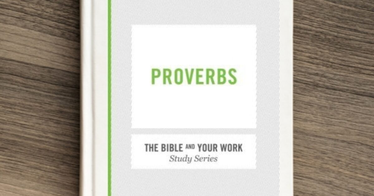 Proverbs (Bible Study Book) | Theology of Work