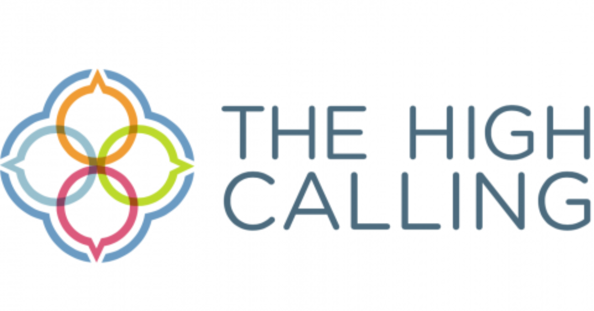 A Strategic Partnership Between The High Calling… | Theology of Work
