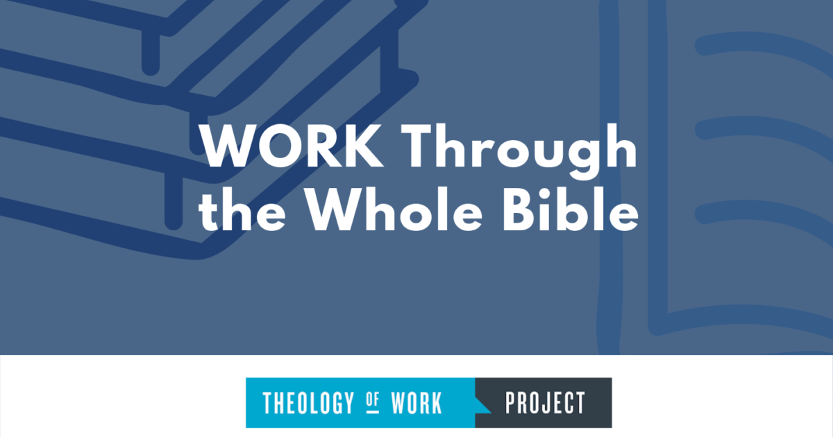Work Through the Whole Bible Devotional Plan | Theology of Work