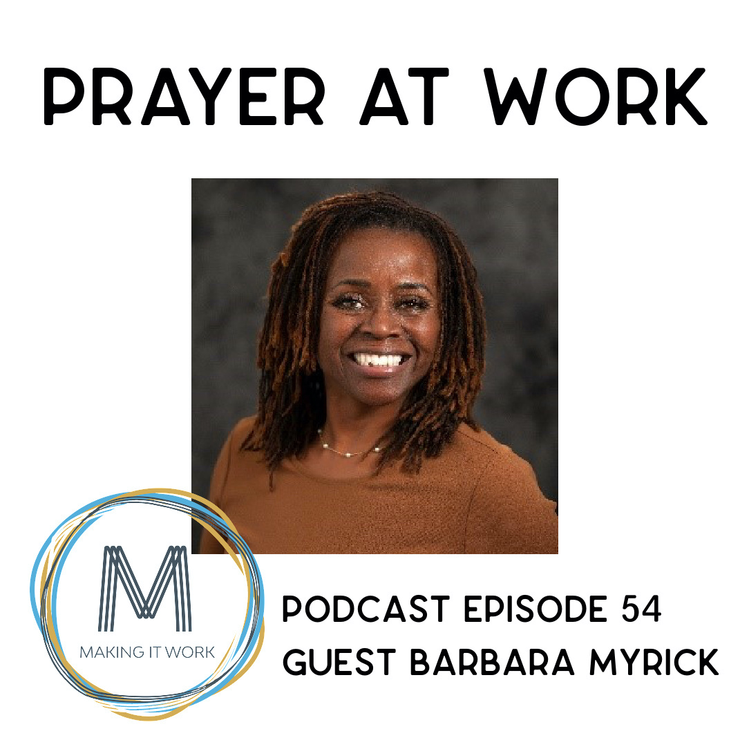 Prayer at Work - Barbara Myrick | Theology of Work