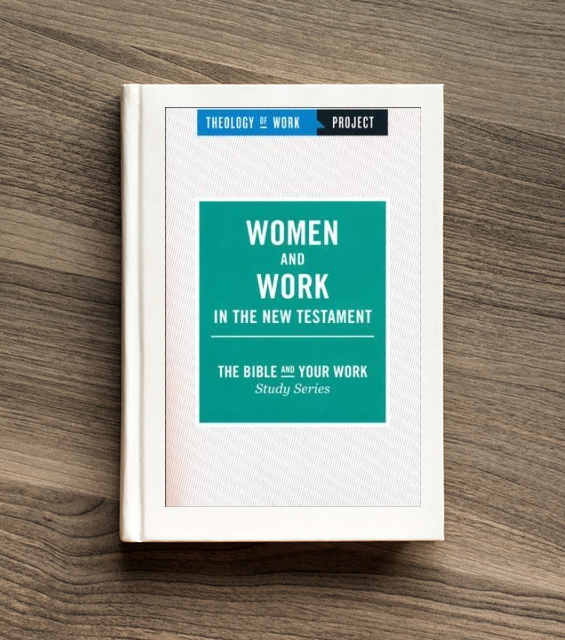 Women and Work in the New Testament (Bible Study… | Theology of Work