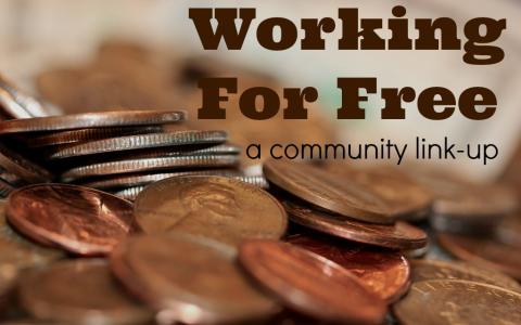 Working for Free: You Should Charge for That | The High Calling ...